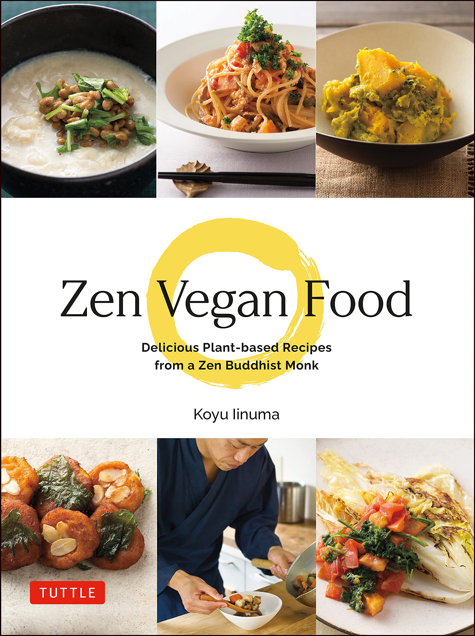 Zen Vegan Food: Delicious Plant-based Recipes from a Zen Buddhist Monk ...