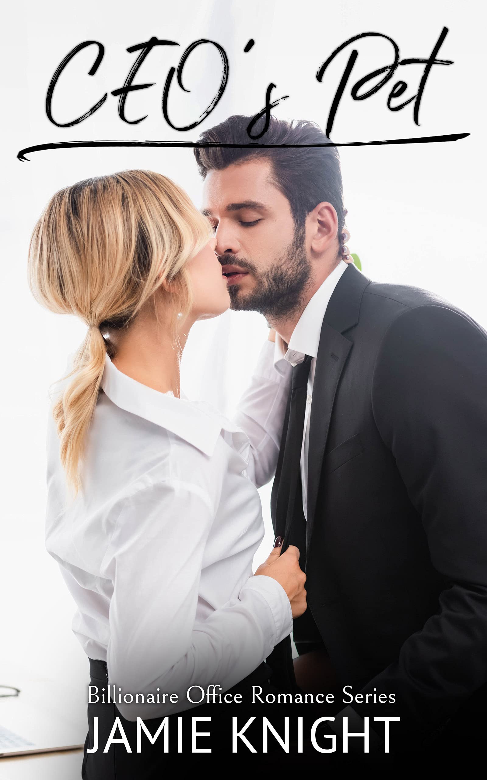 CEO's Pet (Dominant Bosses Series Collection #3) by Jamie Knight ...