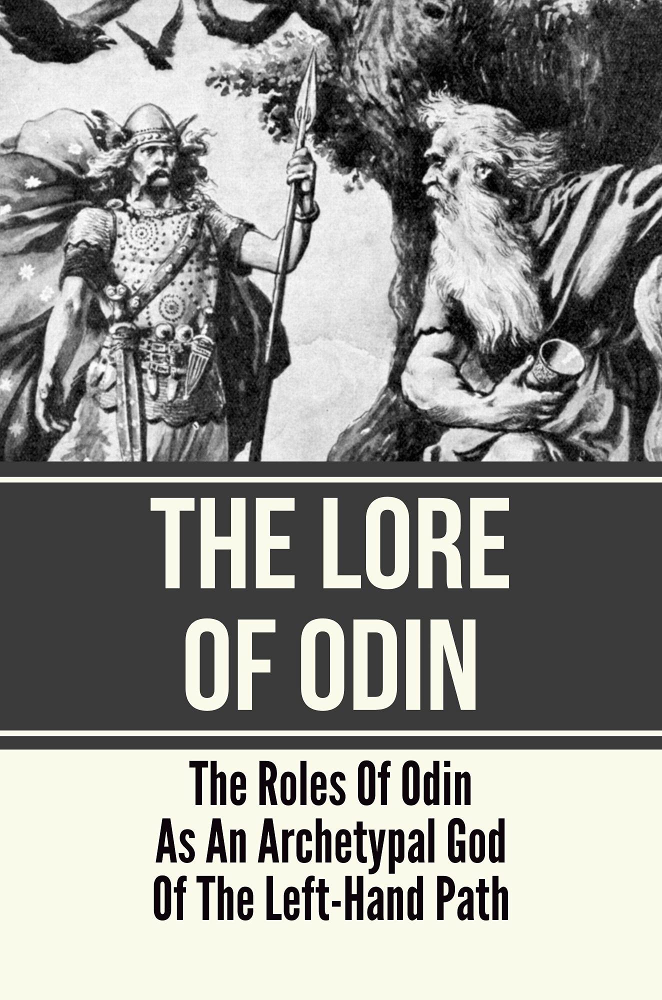 The Lore Of Odin: The Roles Of Odin As An Archetypal God Of The Left ...