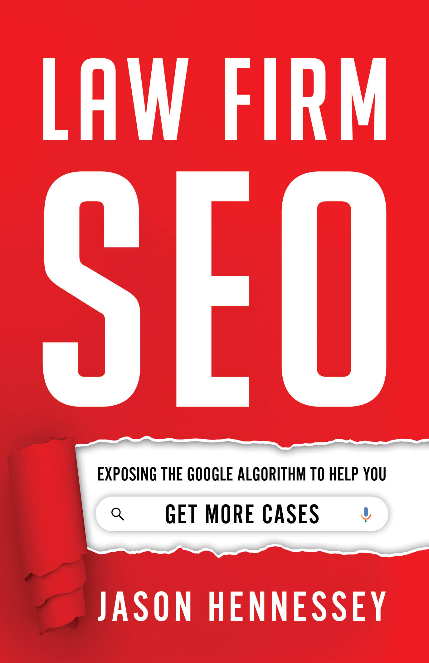 Law Firm SEO: Exposing the Google Algorithm to Help You Get More Cases ...