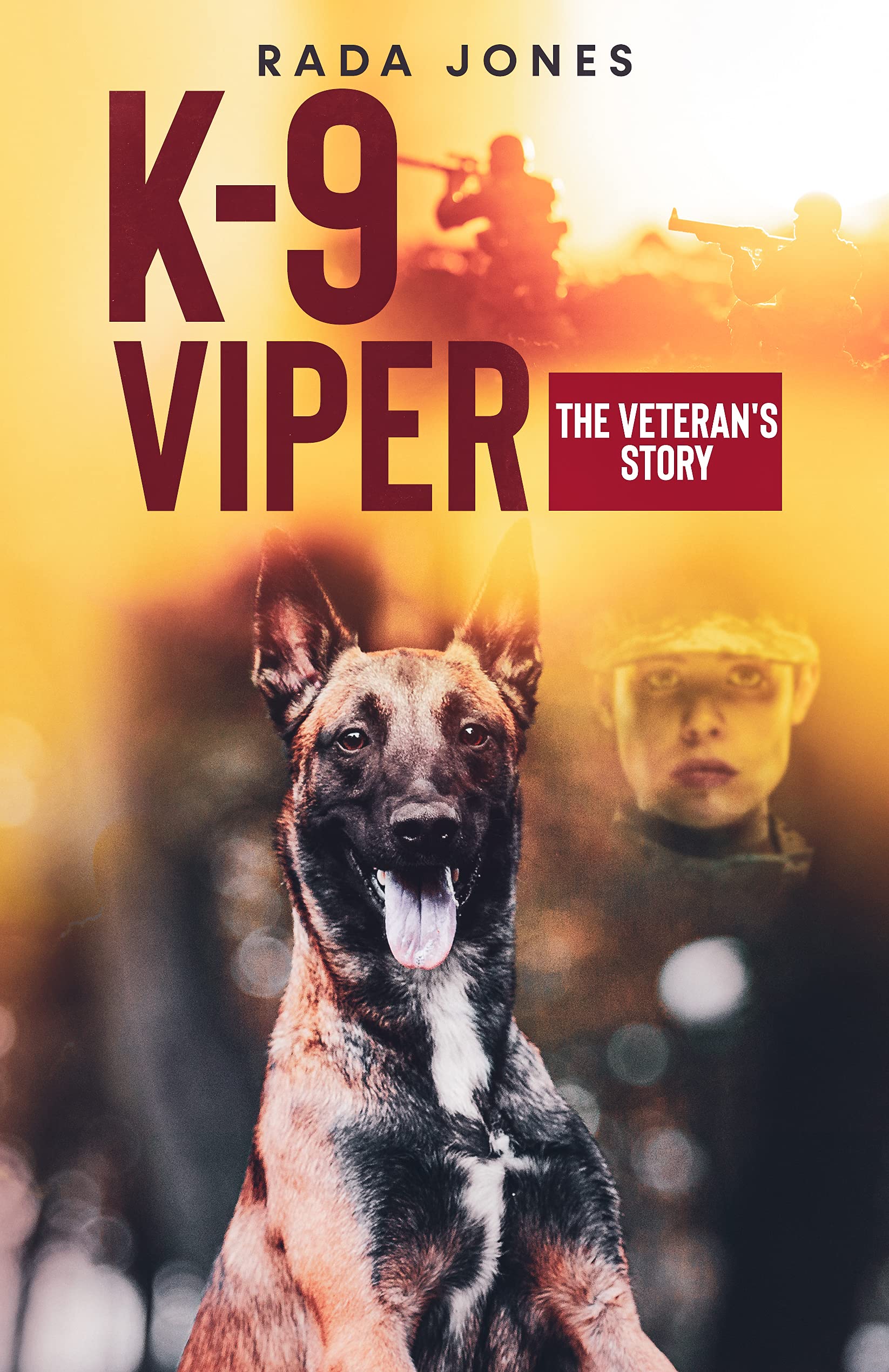 K-9 Viper: The Veteran's Story (K-9 Heroes) by Rada Jones | Goodreads