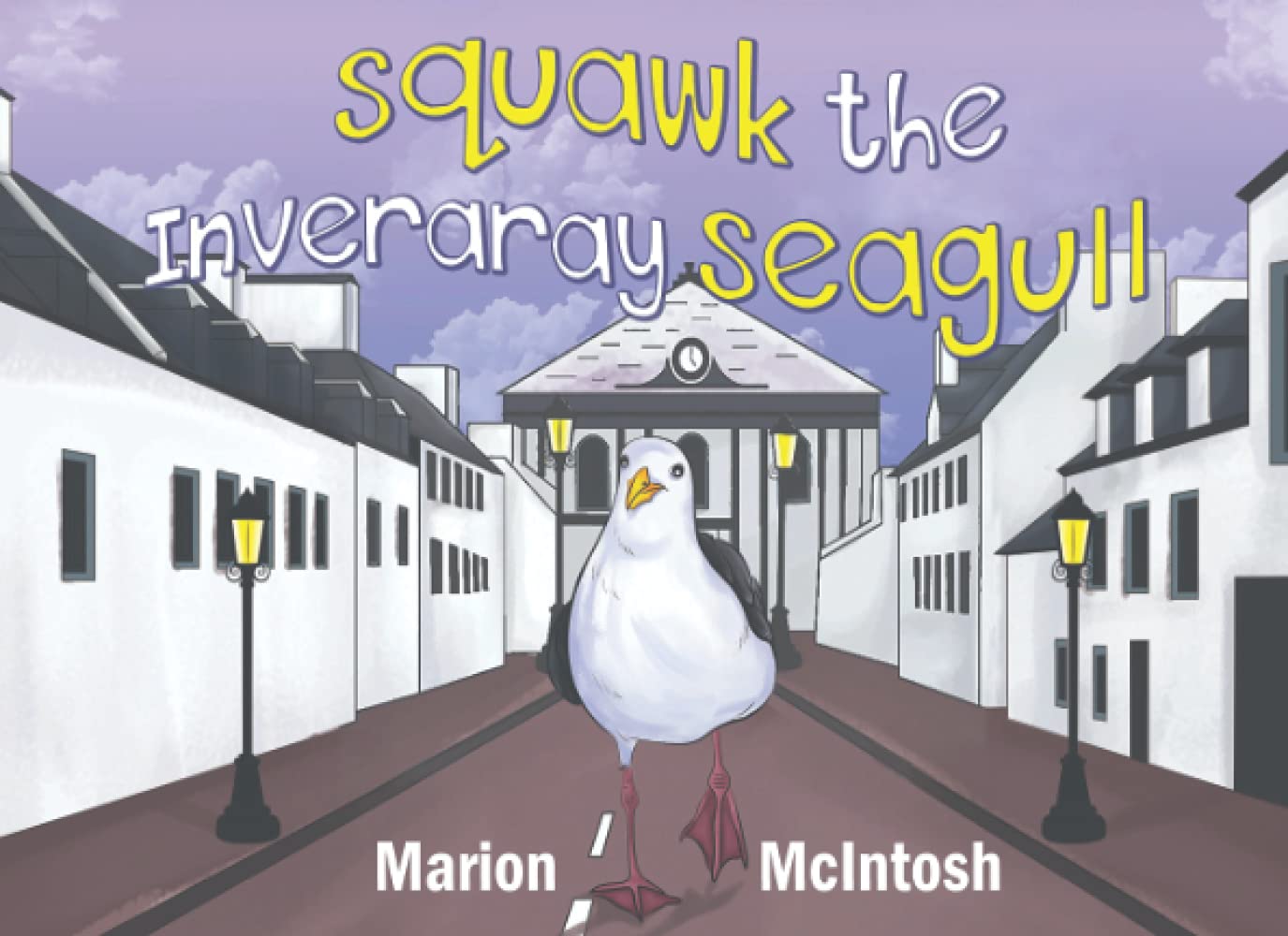 Squawk the Inveraray Seagull by Marion McIntosh | Goodreads