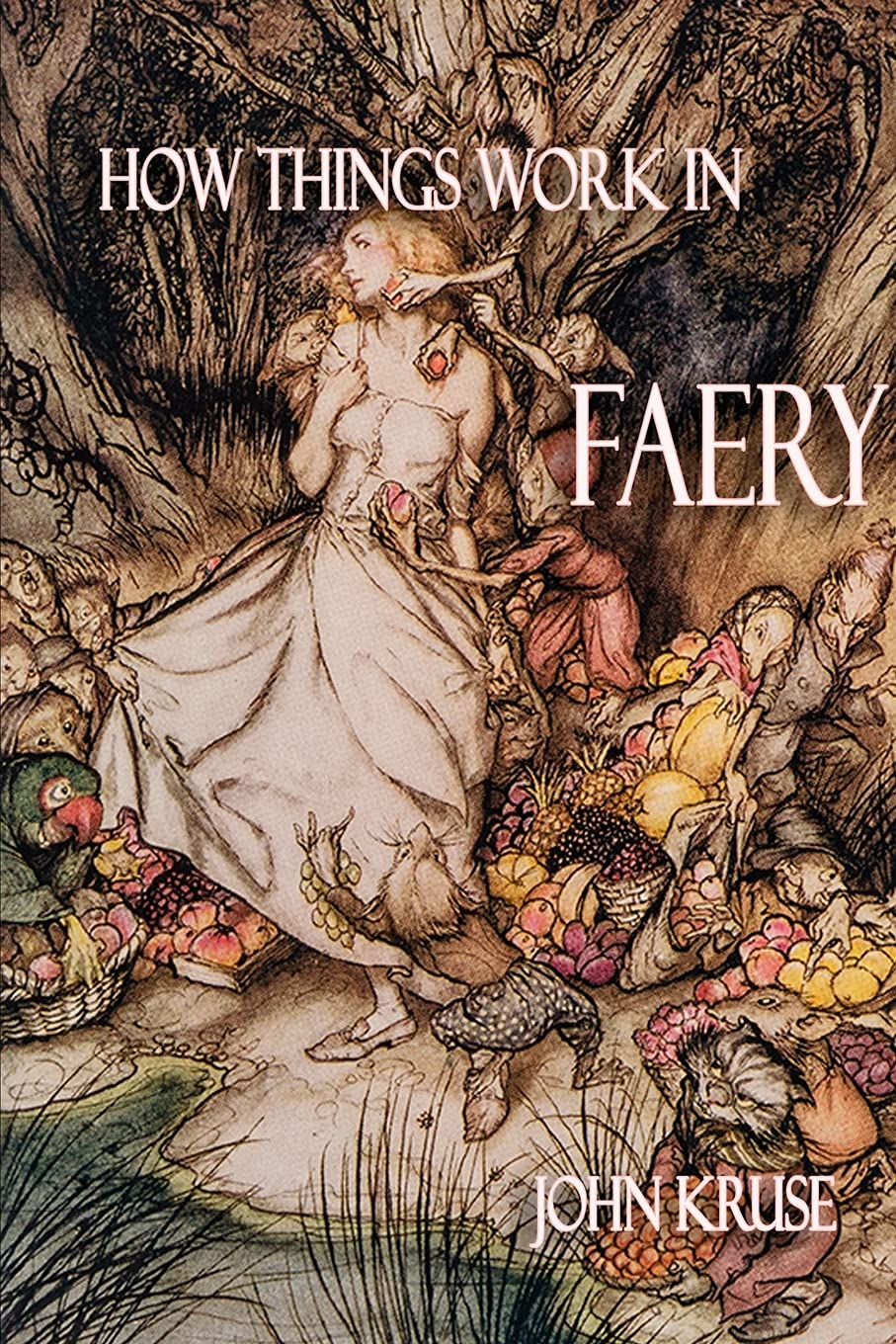 How Things Work in Faery by John Kruse | Goodreads