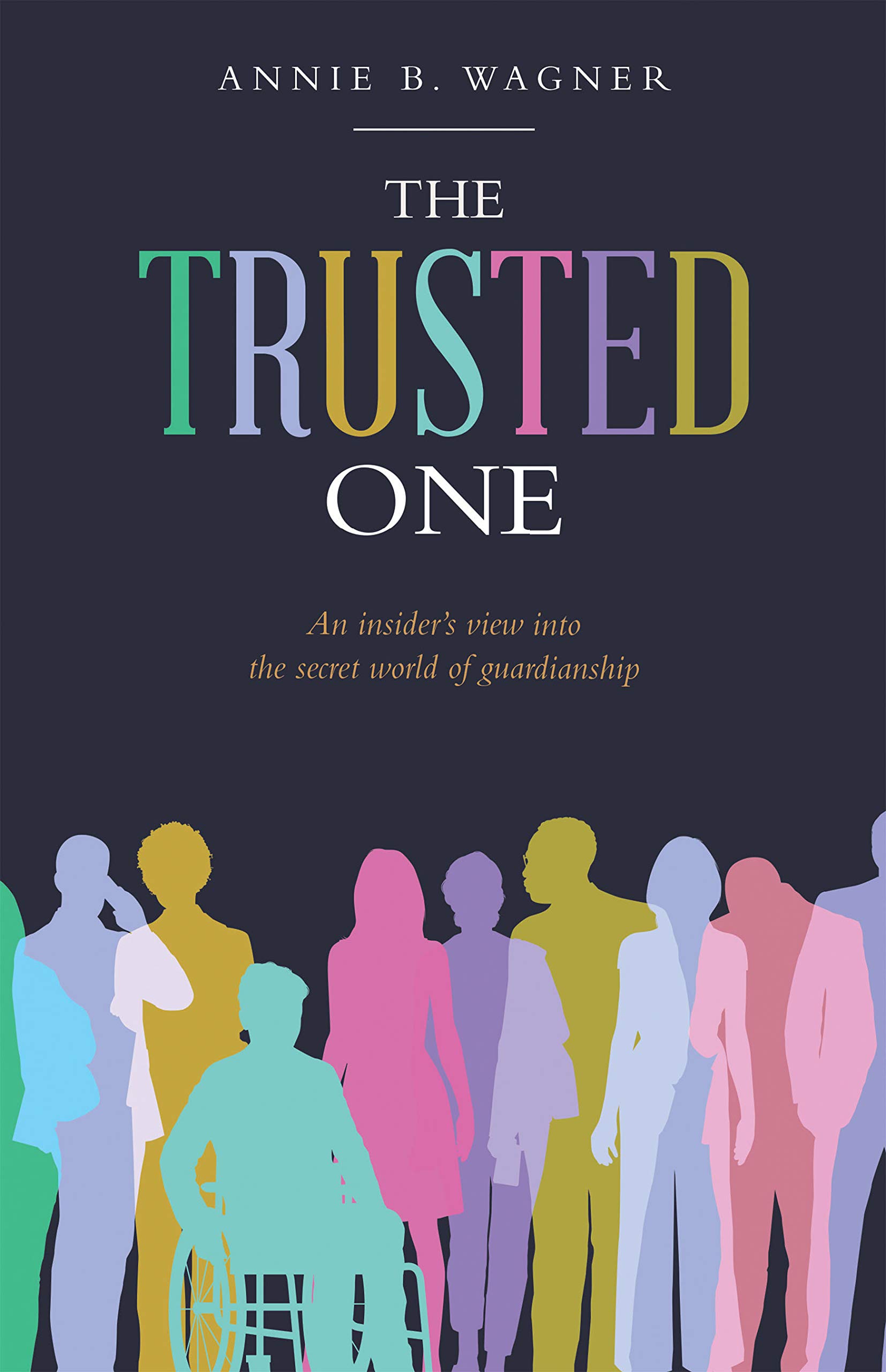 The Trusted One: An Insider’s View into the Secret World of ...