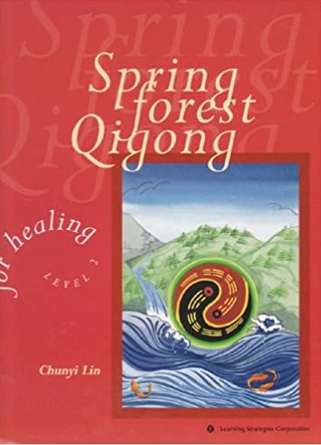 Spring Forest Qigong: For Healing by Chunyi Lin | Goodreads