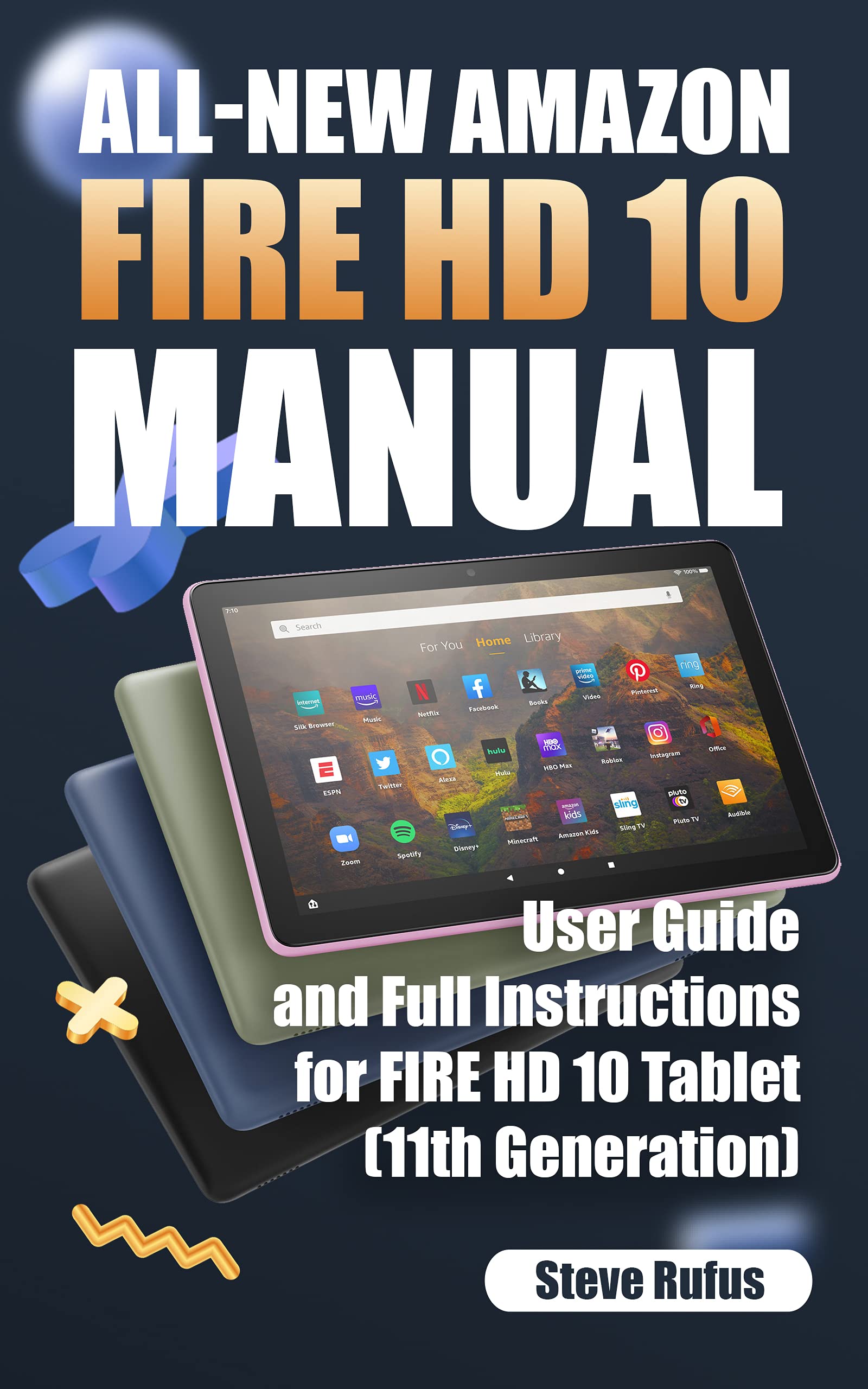 All-new Amazon Fire HD 10 Tablet Manual: User Guide and Full ...