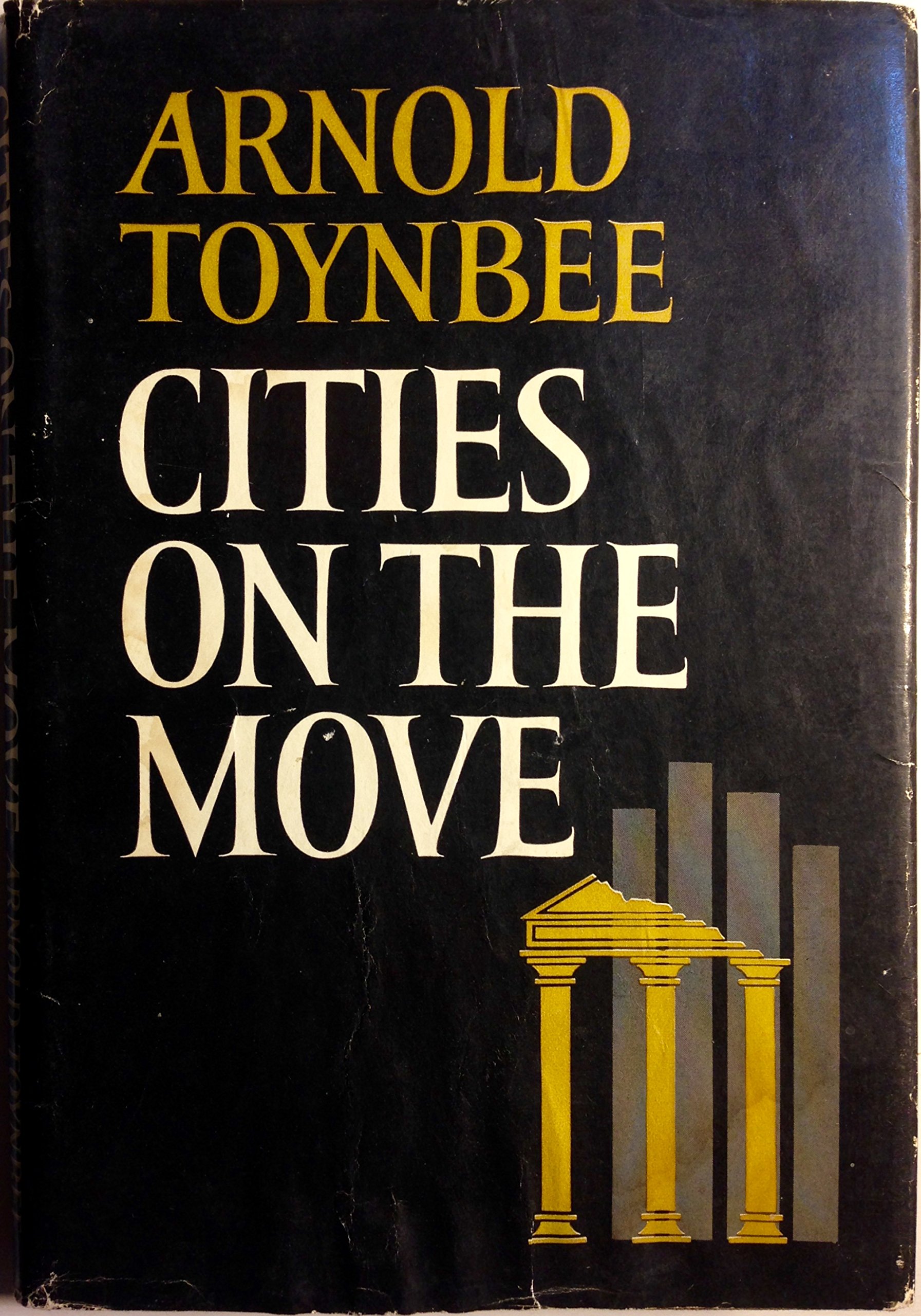 Cities on the Move by Arnold J. Toynbee | Goodreads