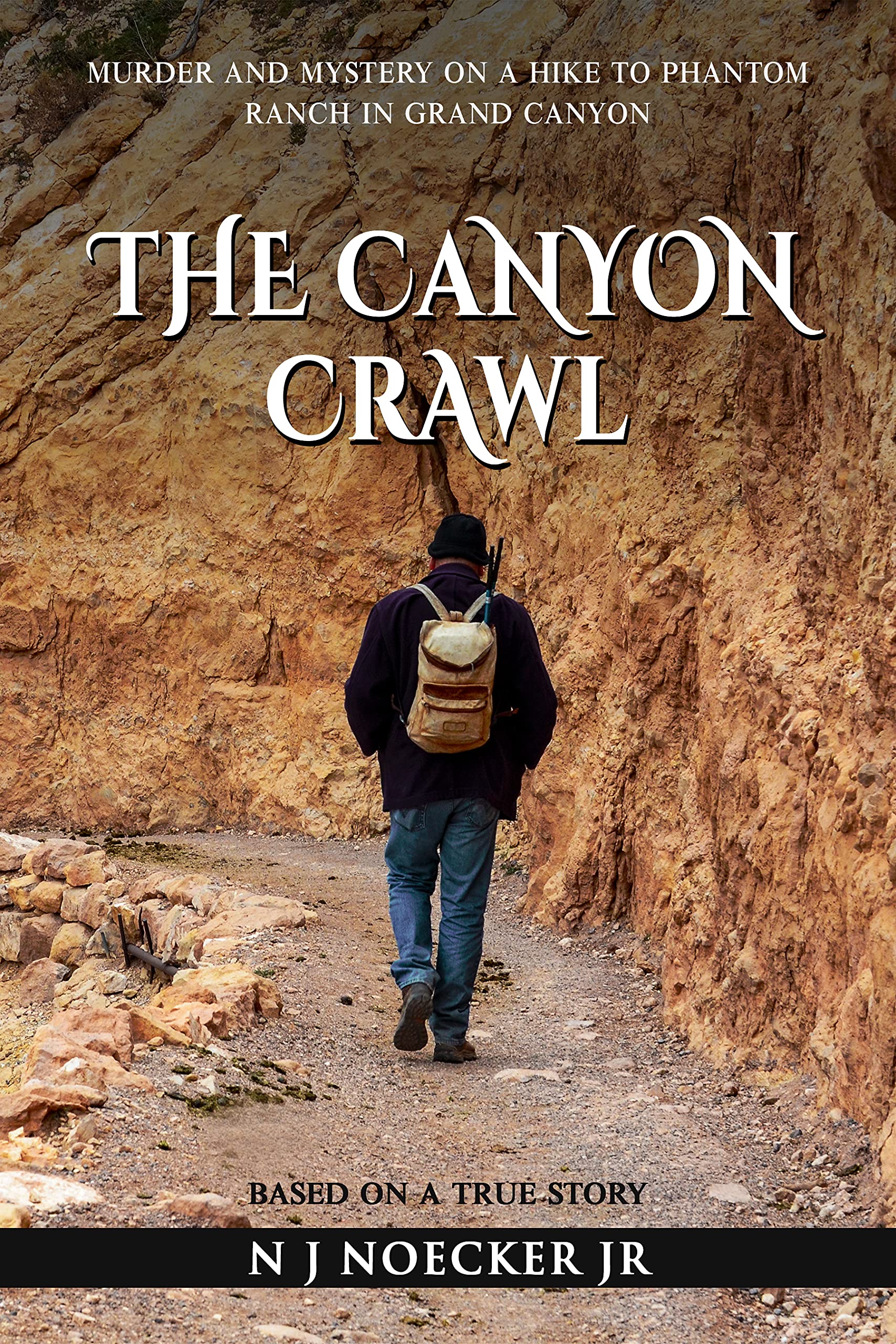 THE CANYON CRAWL: MURDER AND MYSTERY ON A HIKE TO PHANTOM RANCH IN ...