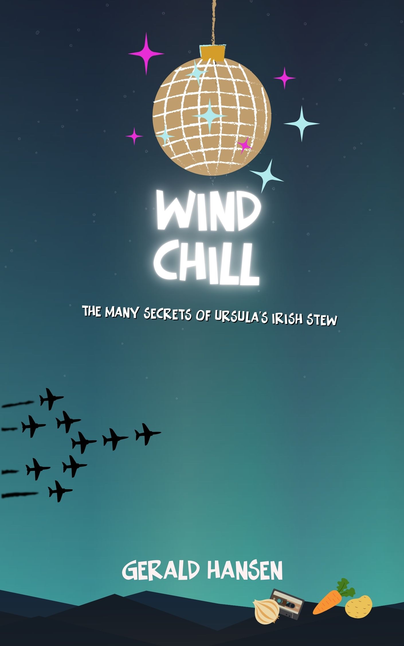 Wind Chill: The Many Secrets of Irish Ursula's Stew by Gerald Hansen ...