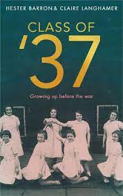 Class of '37: Telling Tales of Girlhood from Before the War by Hester ...