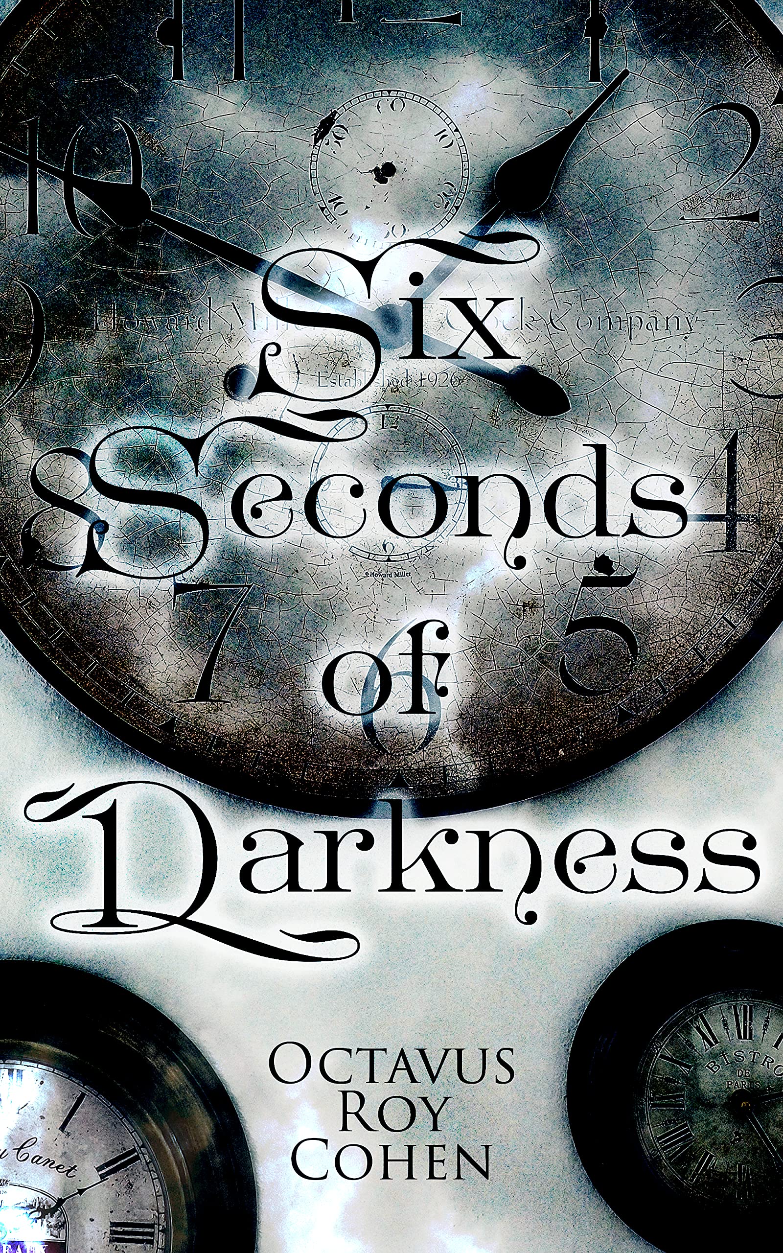 Six Seconds of Darkness: Murder Mystery Novel by Octavus Roy Cohen ...