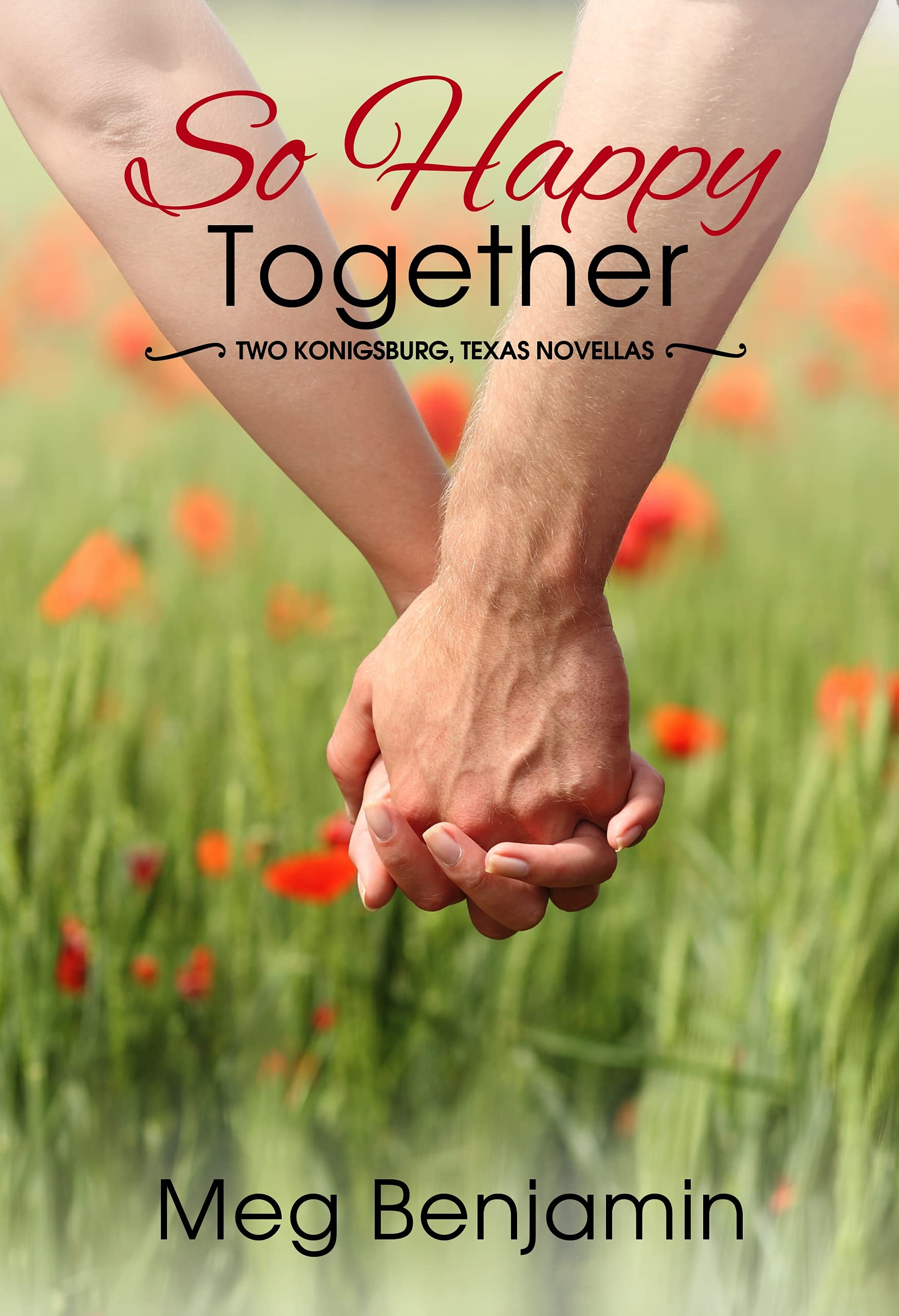 So Happy Together: Two Konigsburg, Texas, Novellas by Meg Benjamin ...