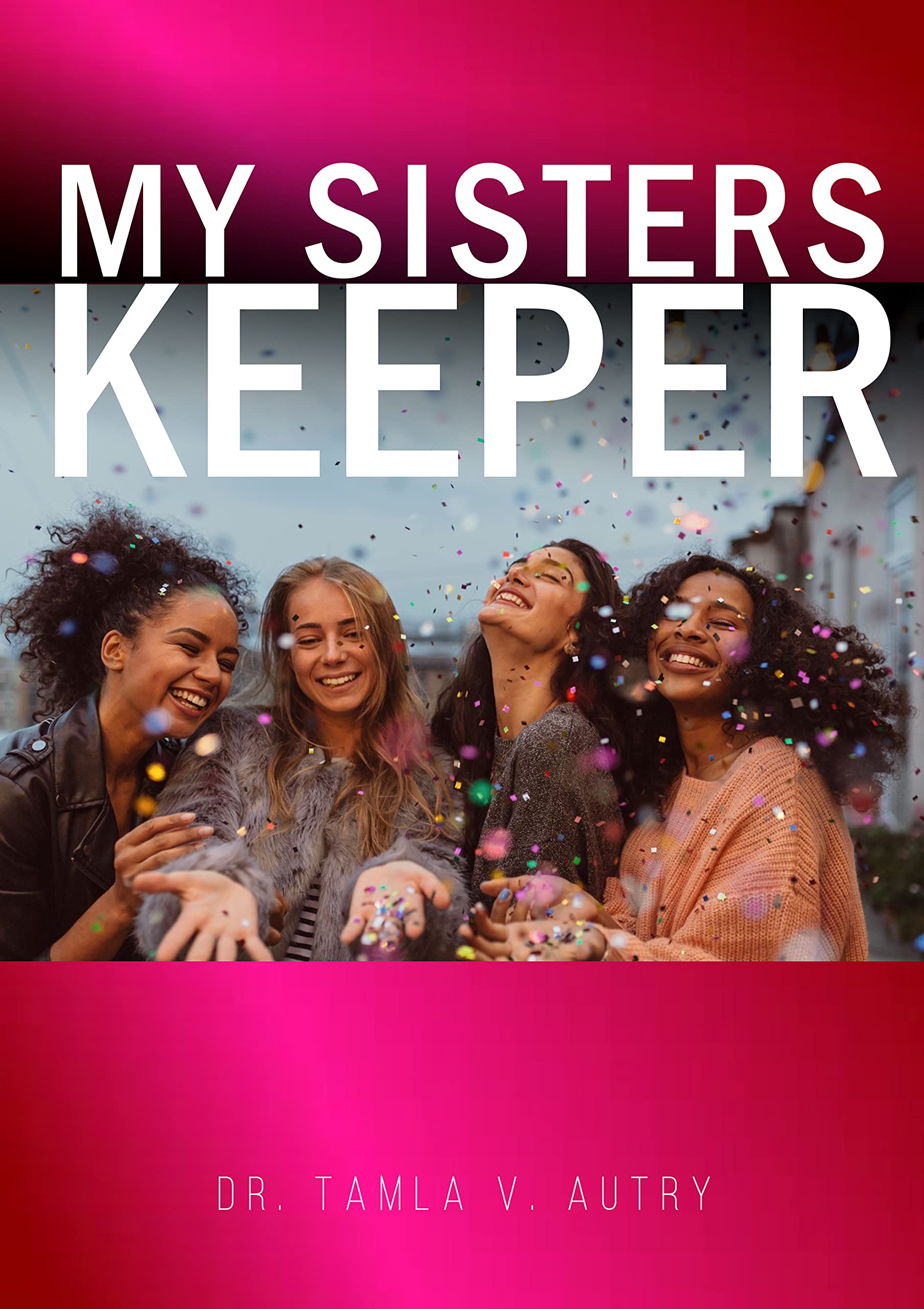 MY SISTERS KEEPER by Tamla Autry | Goodreads