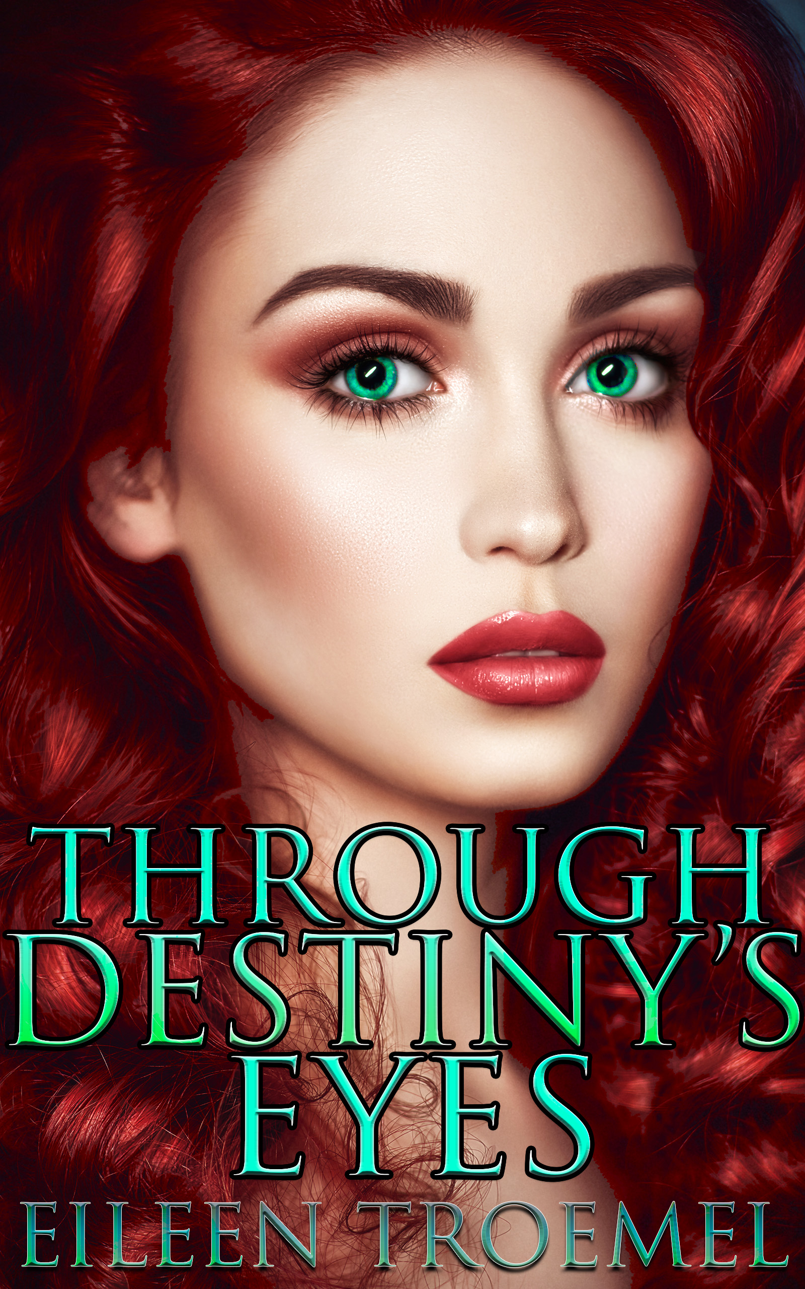 Through Destiny's Eyes by Eileen Troemel | Goodreads
