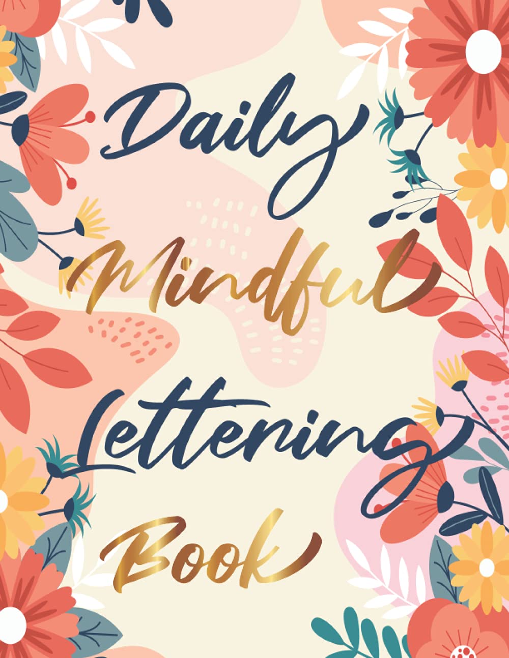 Daily Mindful Lettering Book: 30 Days of lettering affirmations ...