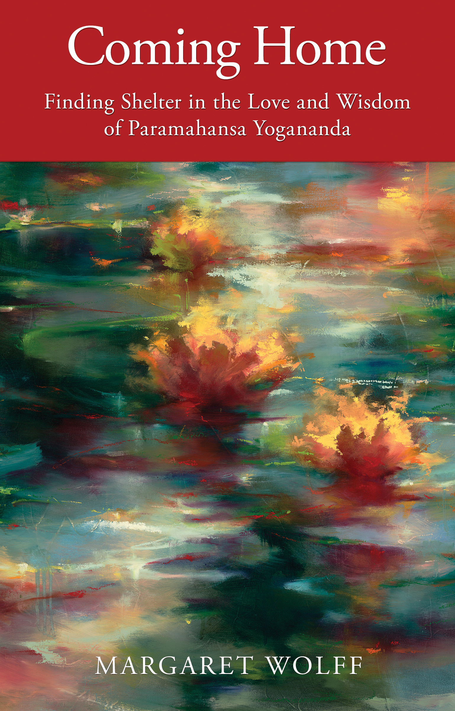 Coming Home: Finding Shelter in the Love and Wisdom of Paramahansa ...