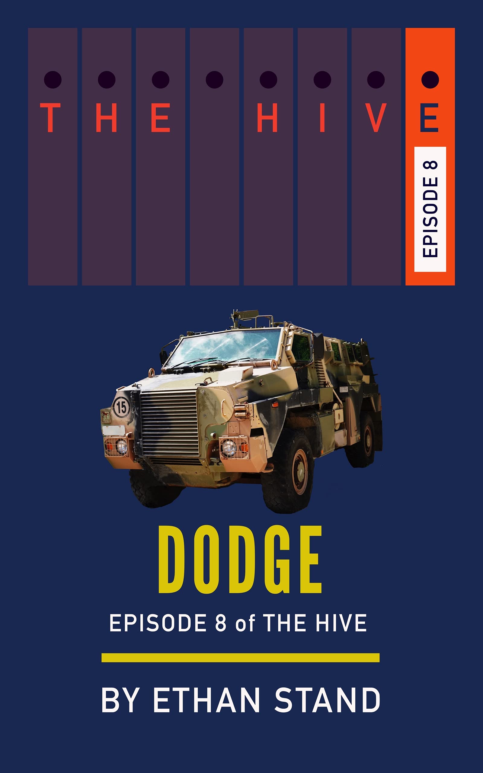 Dodge (The Hive Book 8) by Ethan Stand | Goodreads