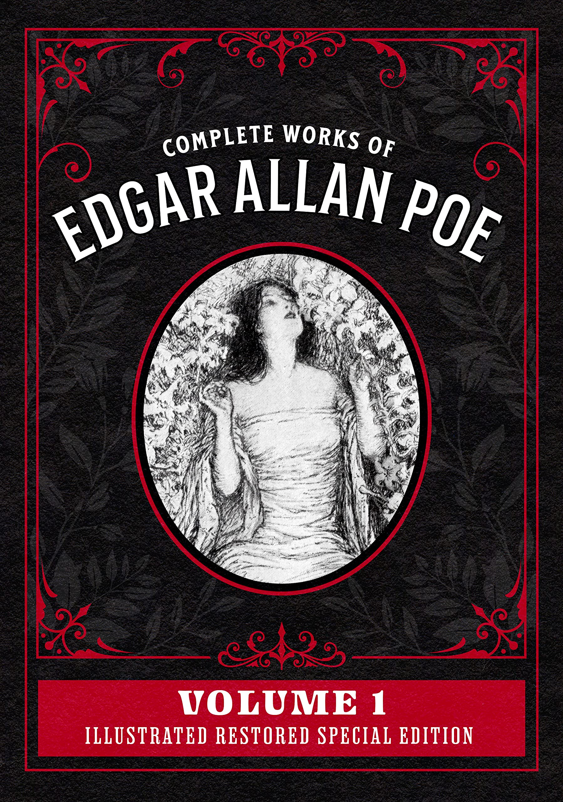Complete Works of Edgar Allan Poe Volume 1: Illustrated Restored ...
