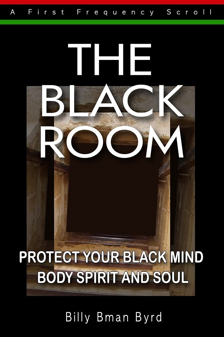 The Black Room: Protect Your Black Mind Body Spirit And Soul by Bman ...