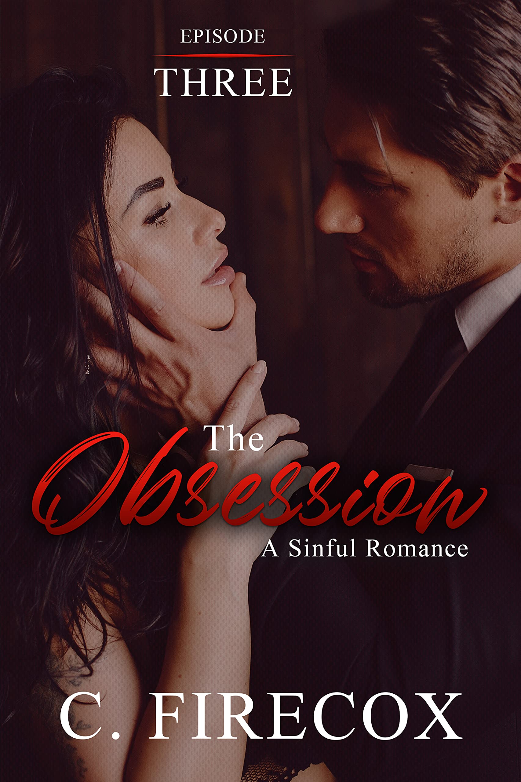 The Obsession: Episode Three by C. Firecox | Goodreads