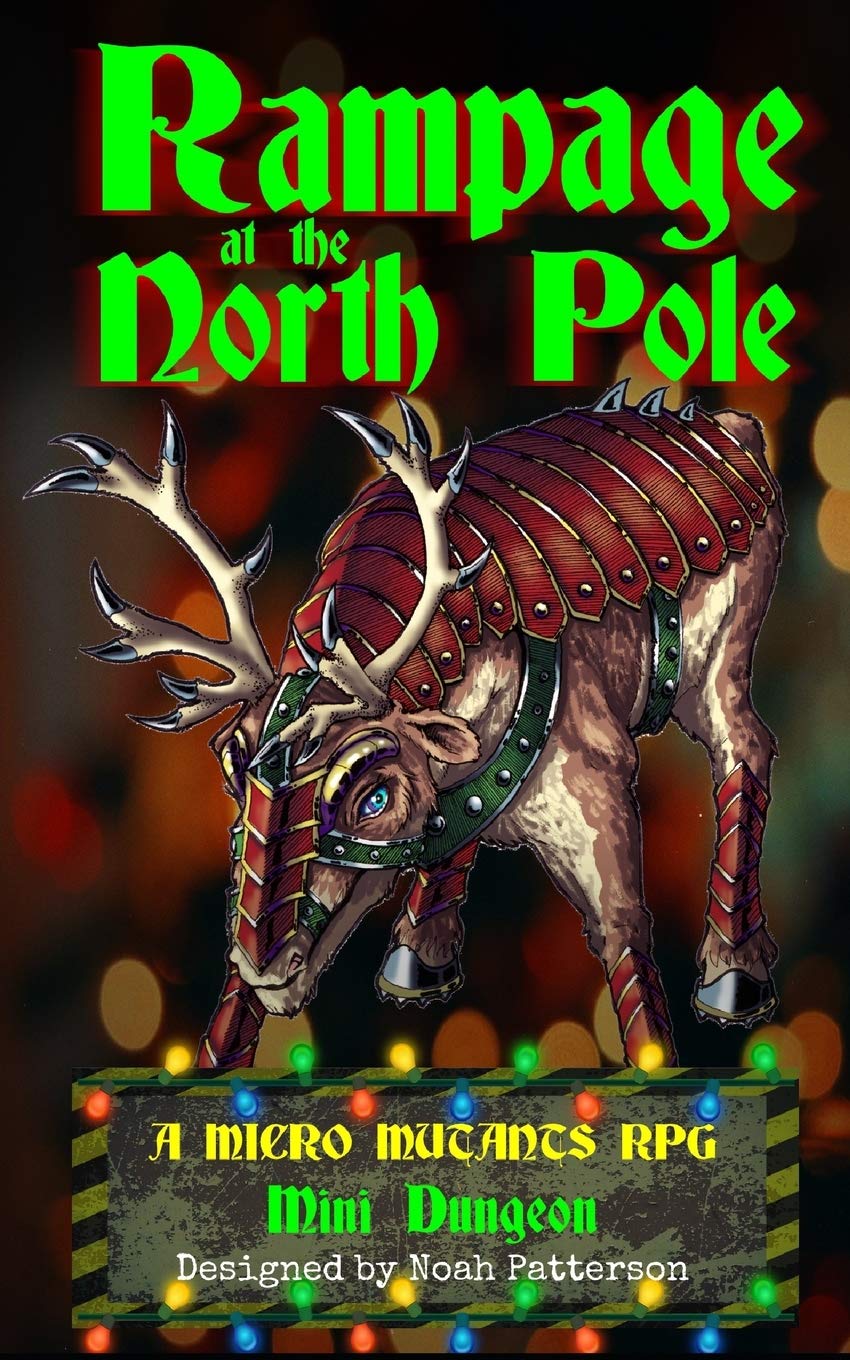 Rampage at the North Pole: A Micro Mutants RPG Mini Dungeon by Noah ...