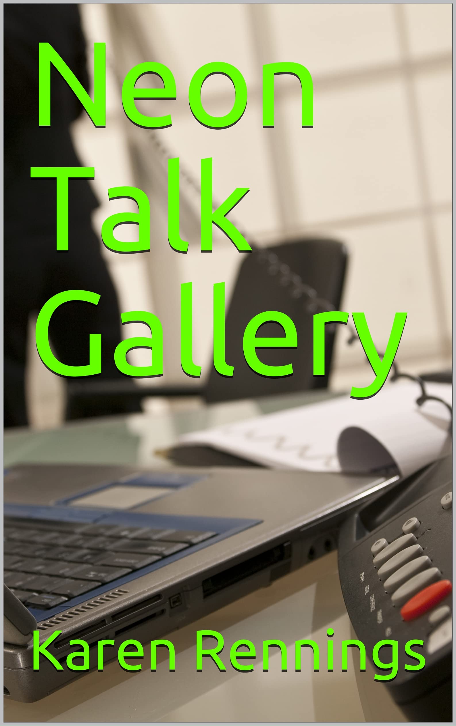 Neon Talk Gallery by Karen Rennings | Goodreads