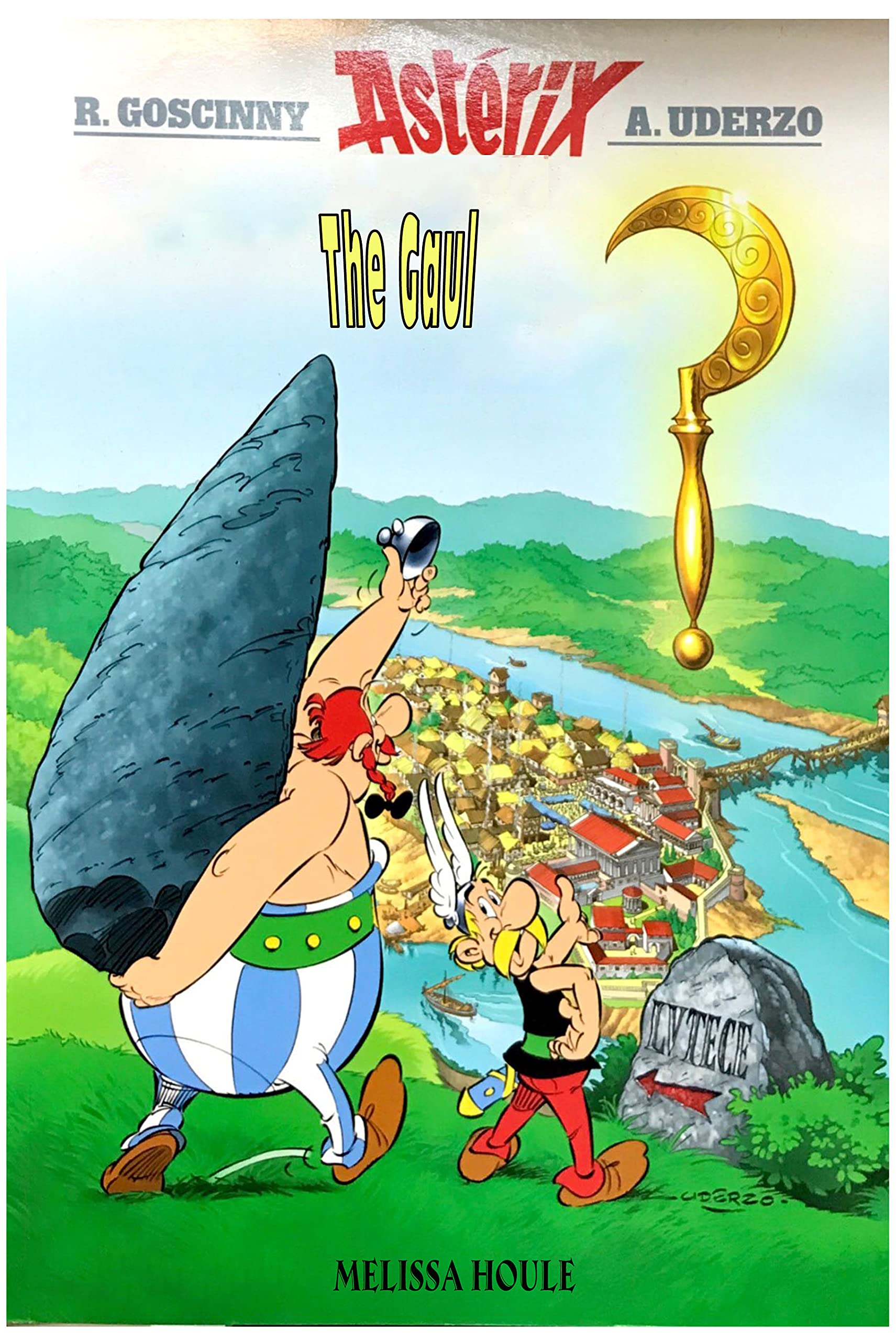 Asterix comic: Issue 1: Asterix The Gaul by Meliss Houle | Goodreads