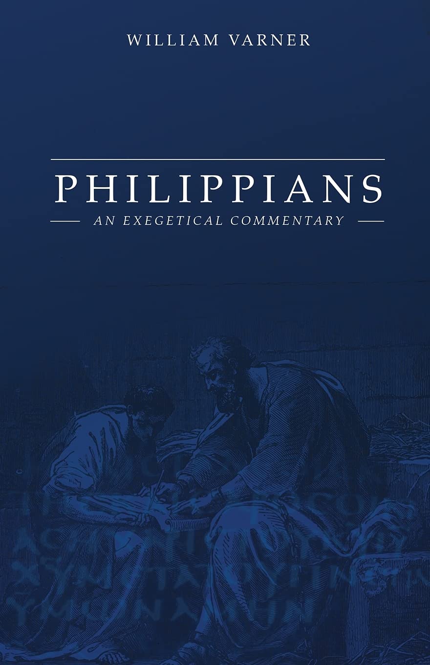 Philippians: An Exegetical Commentary by William Varner | Goodreads