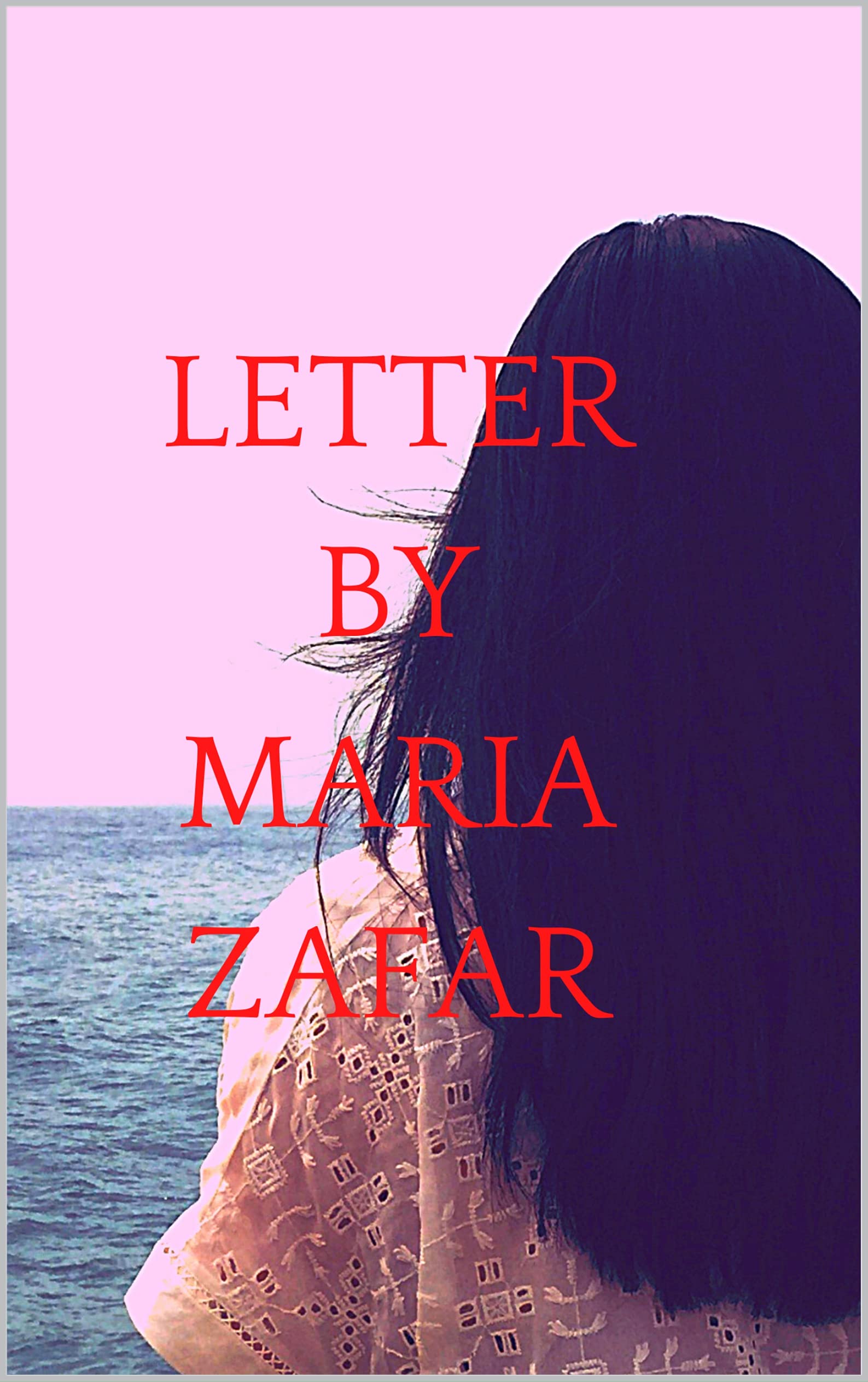 Letter by Maria Zafar | Goodreads