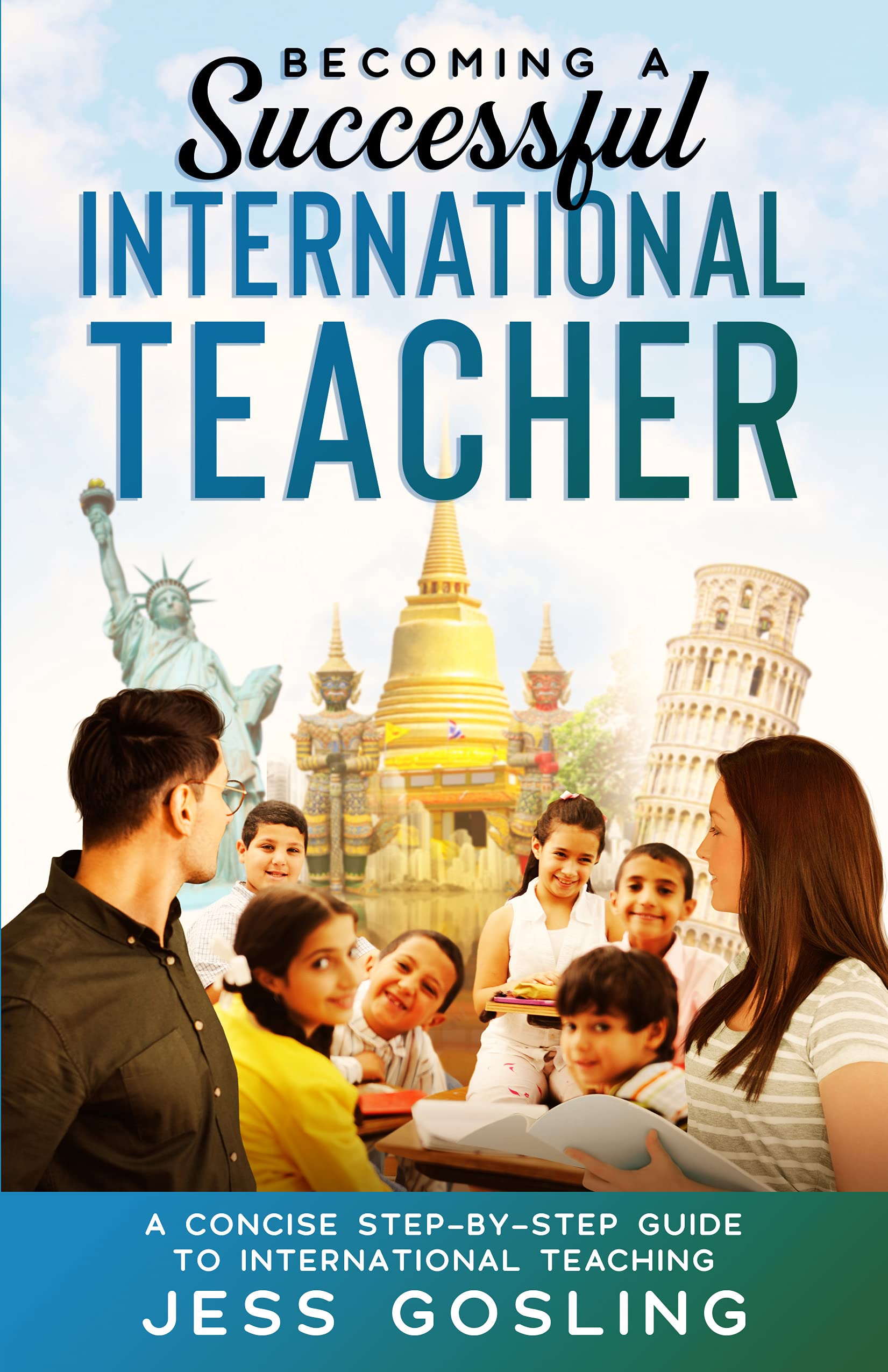 Becoming a Successful International Teacher: A concise step-by-step ...