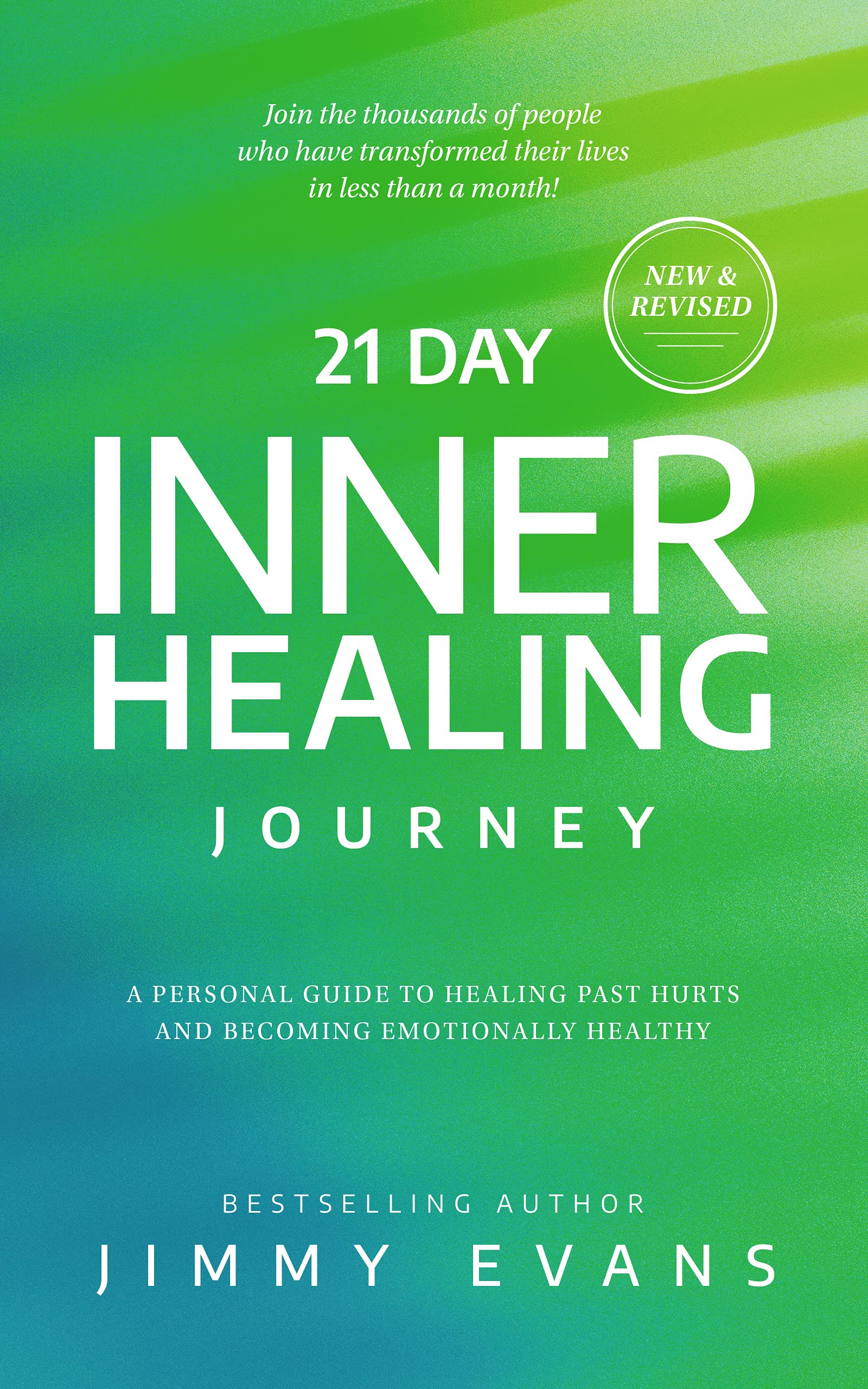 21 Day Inner Healing Journey: A Personal Guide to Healing Past Hurts ...