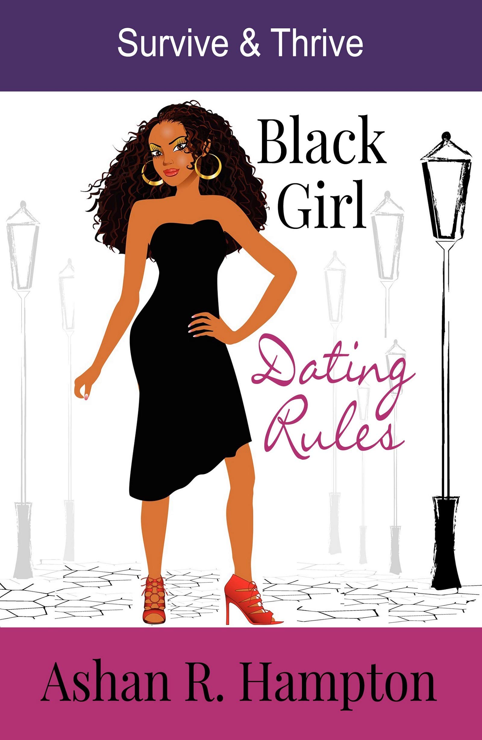 Black Girl Dating Rules: Survive and Thrive by Ashan R. Hampton | Goodreads