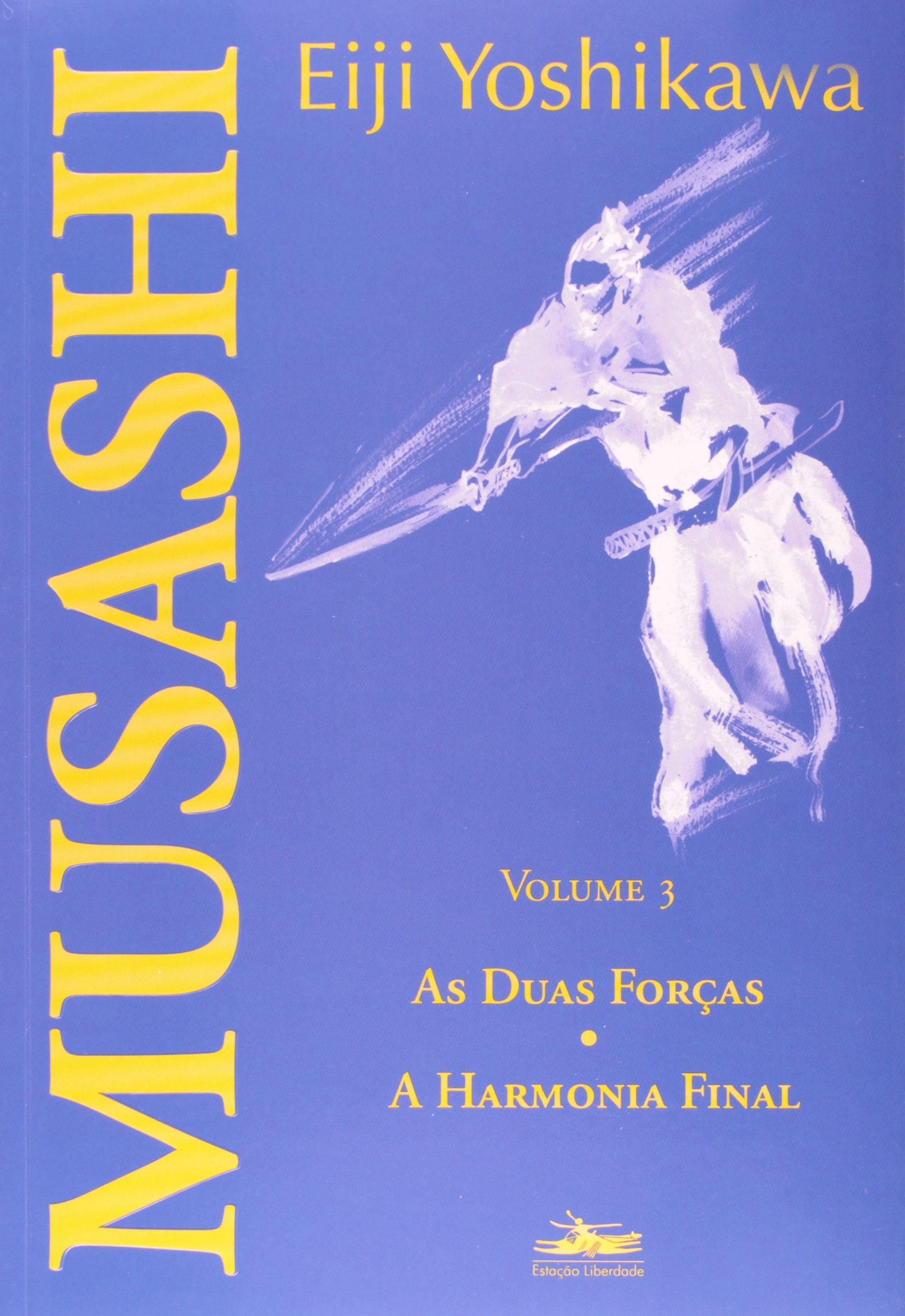Musashi, Volume 3 by Eiji Yoshikawa | Goodreads