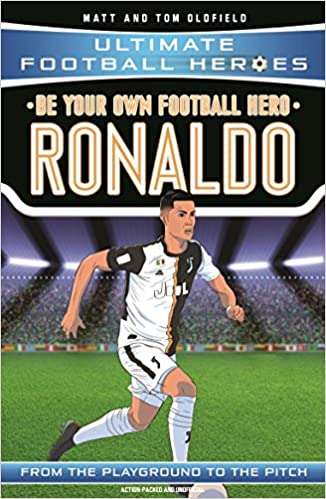 Be Your Own Football Hero: Ronaldo (Ultimate Football Heroes by Matt ...