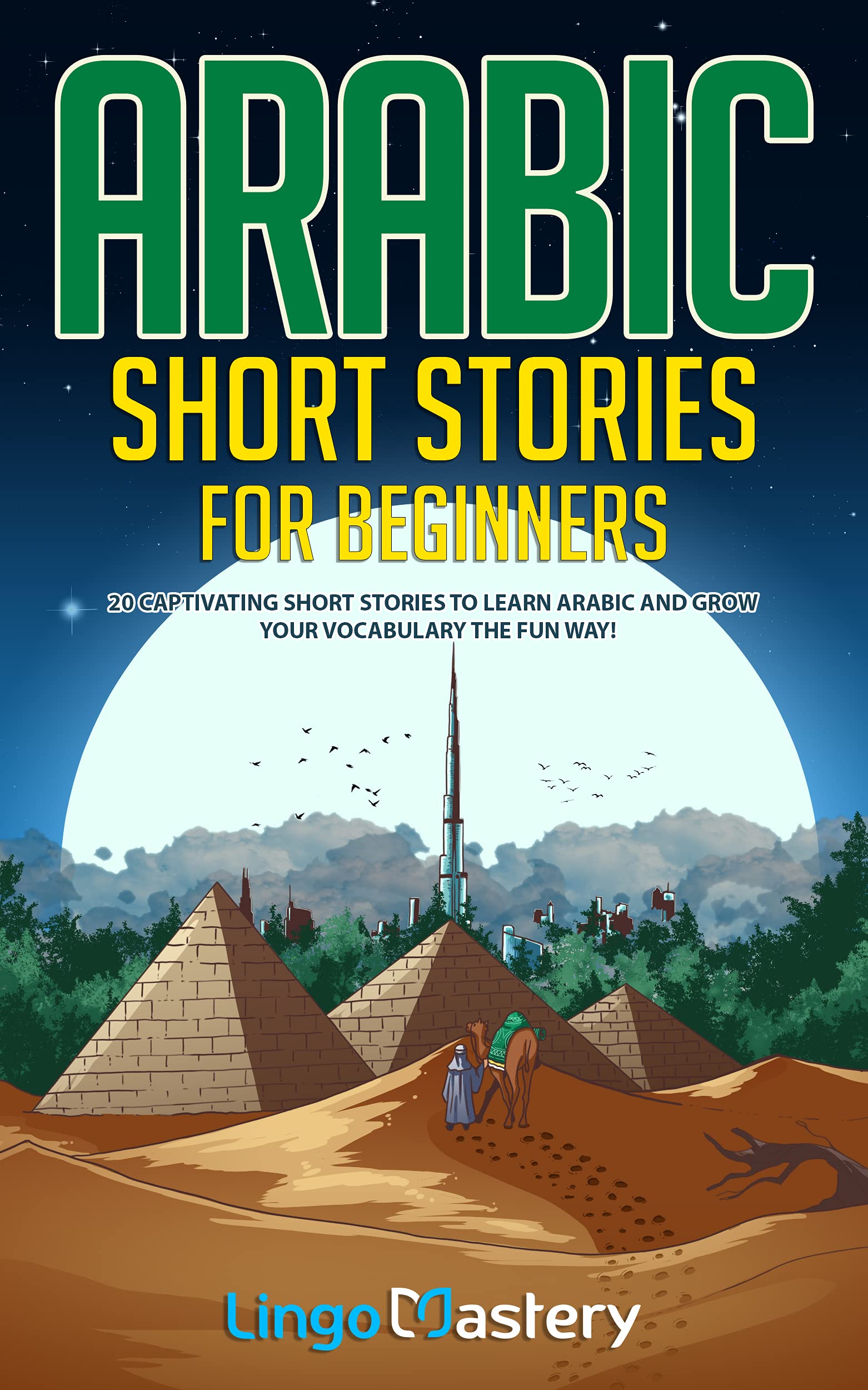 Arabic Short Stories For Beginners 20 Captivating Short Stories To