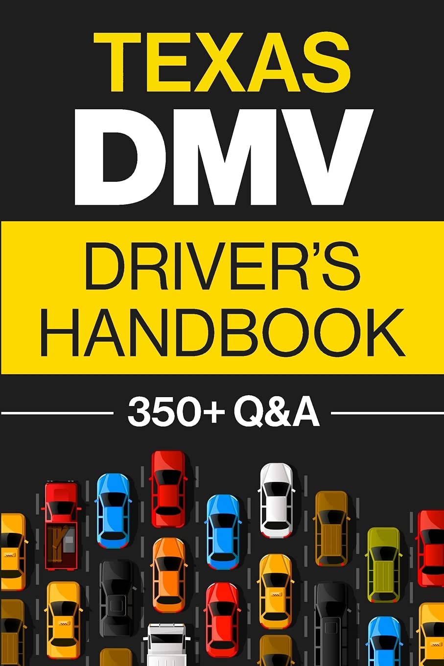 Texas DMV Driver s Handbook Practice For The Texas Permit Test With texas-dmv-driver-s-handbook-practice-for-the-texas-permit-test-with
