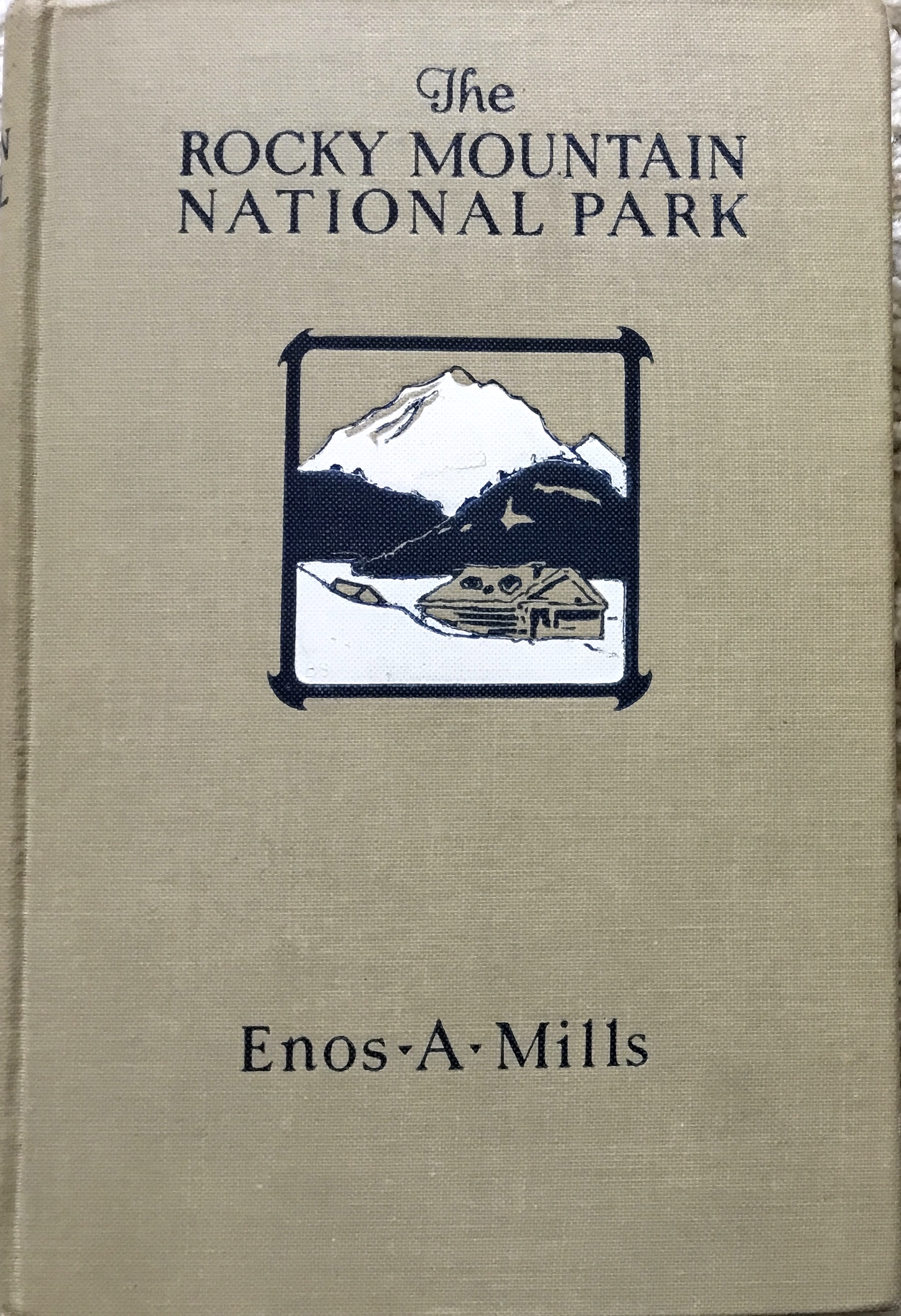 The Rocky Mountain National Park by Enos A. Mills | Goodreads