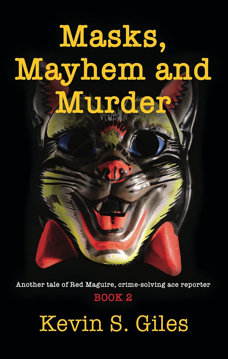 Masks, Mayhem and Murder: Another tale of Red Maguire, crime-solving ...