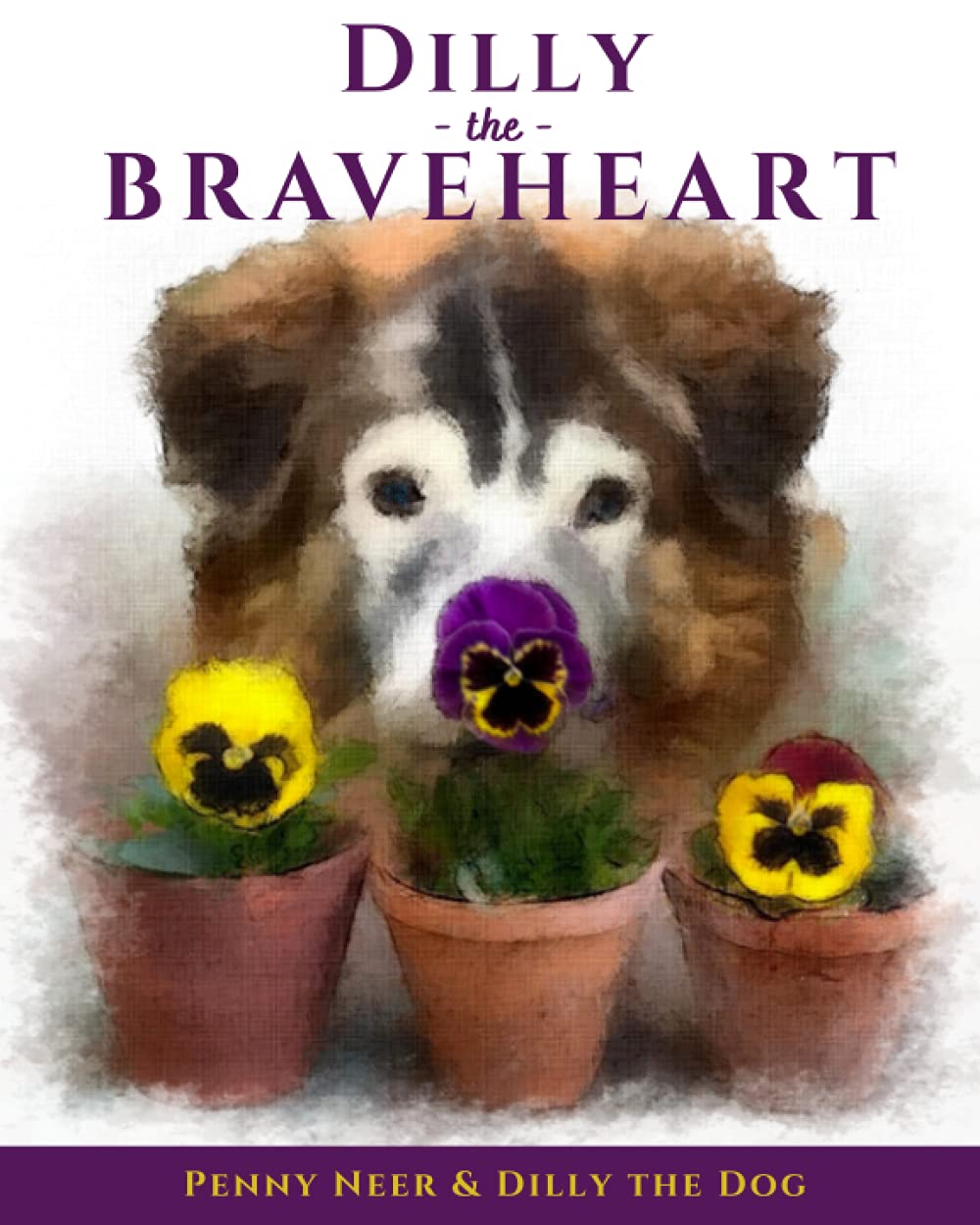 DILLY the BRAVEHEART: The True Story of a Blind Dog's Journey – From ...