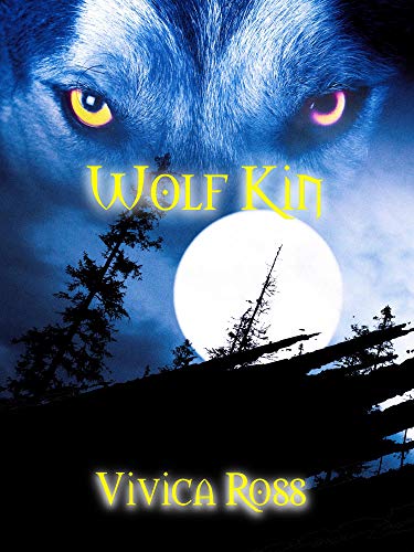 Wolf Kin (Skin Changer Book 1) by Vivica Ross | Goodreads