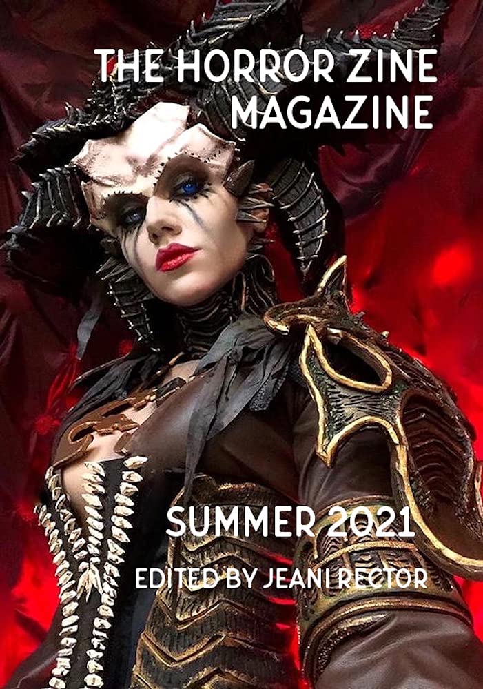The Horror Zine Magazine Summer 2021 by Jeani Rector | Goodreads