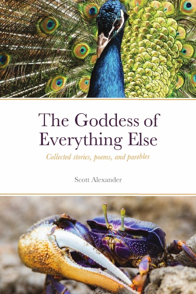The Goddess of Everything Else: Collected Stories, Poems, and Parables ...