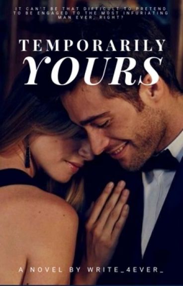 Temporarily Yours by write_4ever_ | Goodreads
