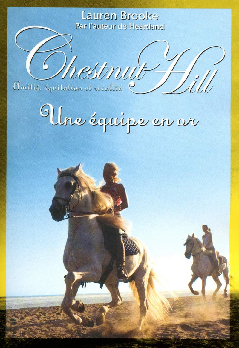 Chestnut Hill - numéro 9 Une équipe en or (09) by Lauren Brooke | Goodreads