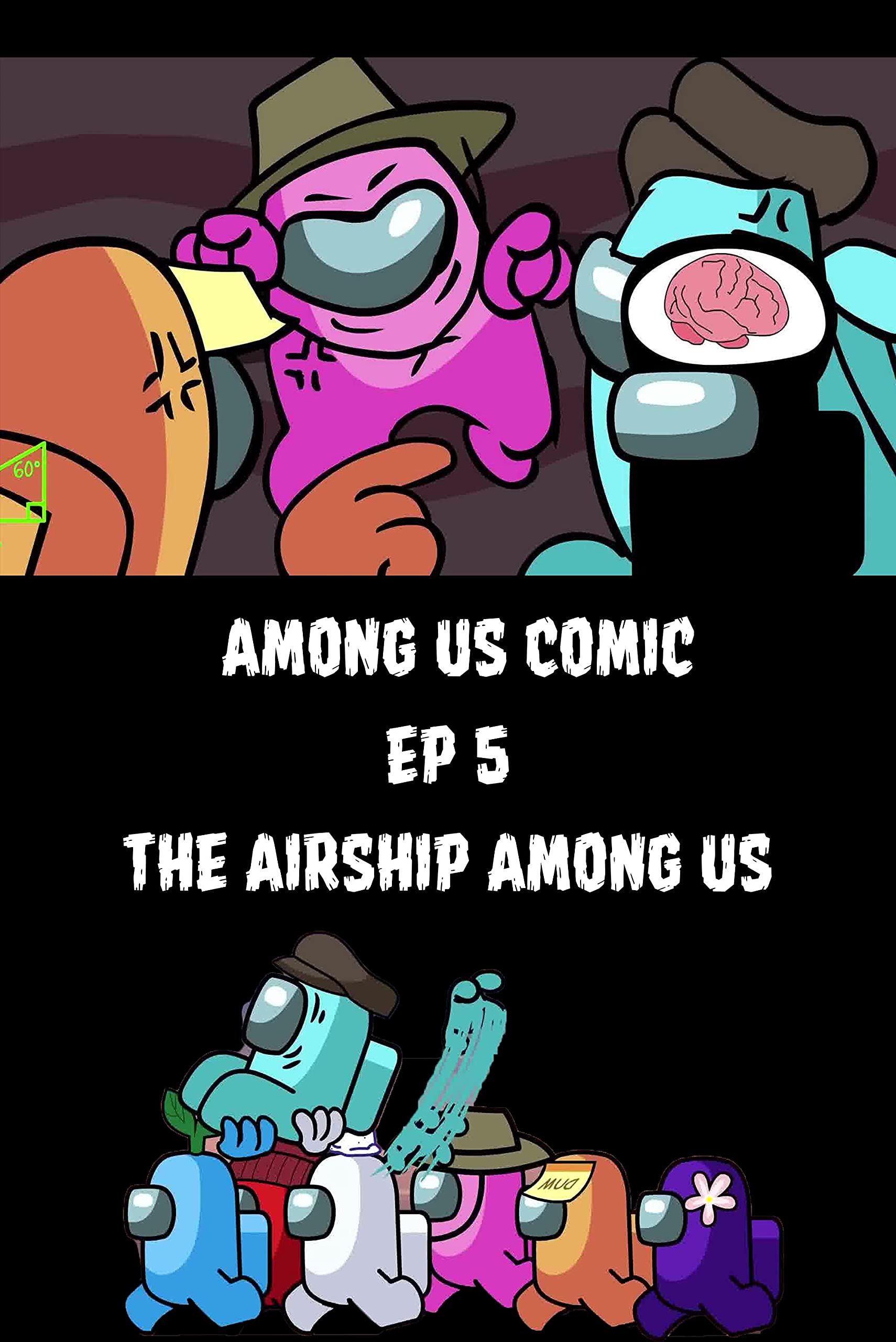 Among Us Comic Ep 5: The Airship Among Us by Kerry Cawley | Goodreads