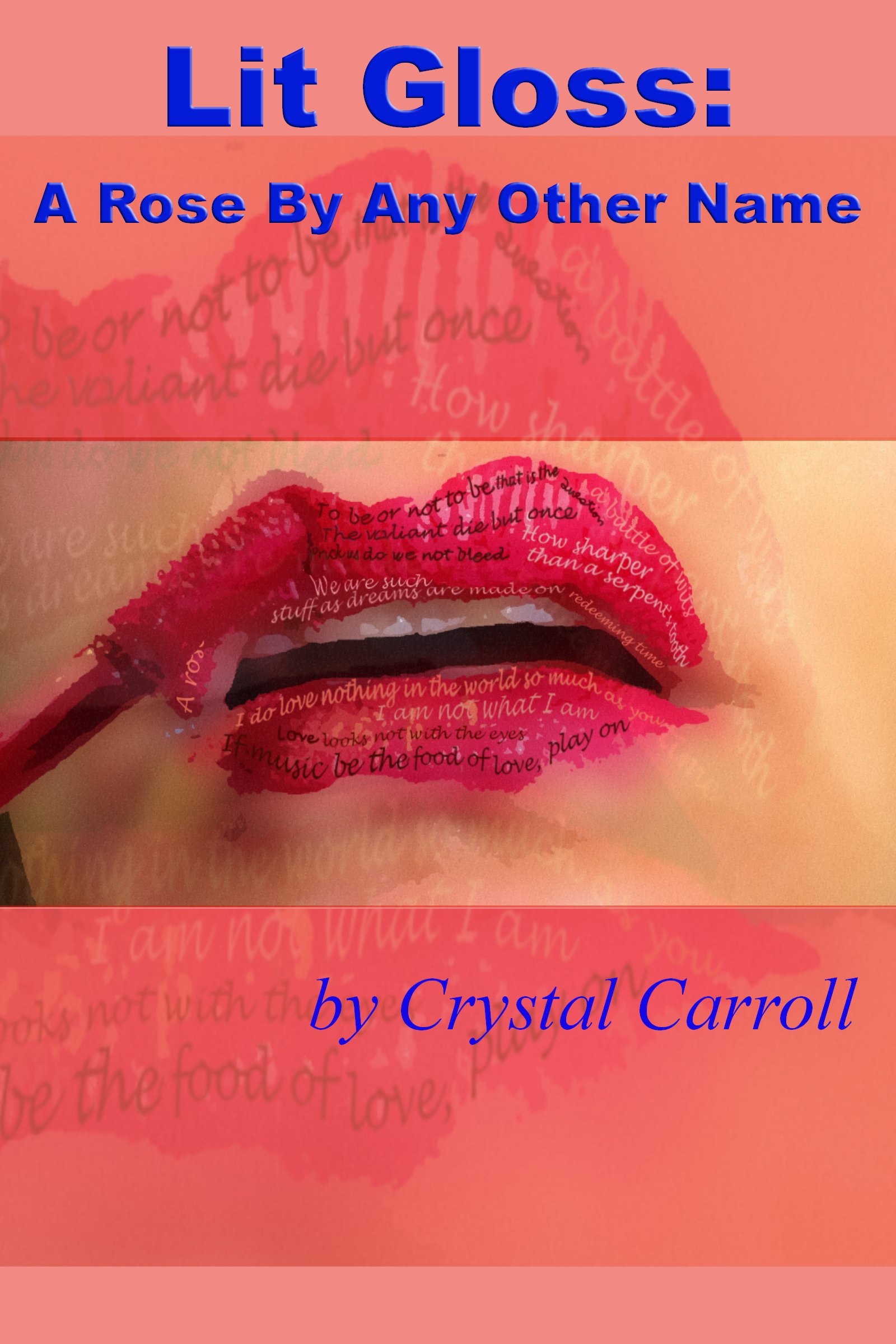 Lit Gloss: A Rose by Any Other Name by Crystal Carroll | Goodreads