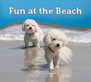 Fun at the Beach by Michele Dufresne | Goodreads