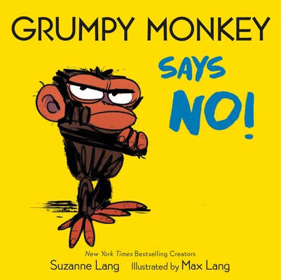 Grumpy Monkey Says No! (Grumpy Monkey Board Books) by Suzanne Lang ...