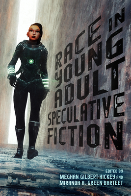 Race in Young Adult Speculative Fiction by Meghan Gilbert-Hickey ...