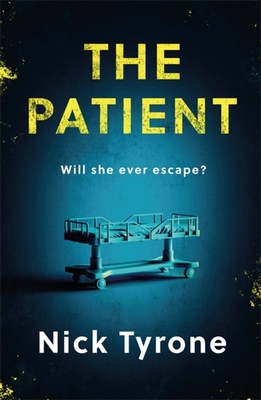 The Patient by Nick Tyrone | Goodreads